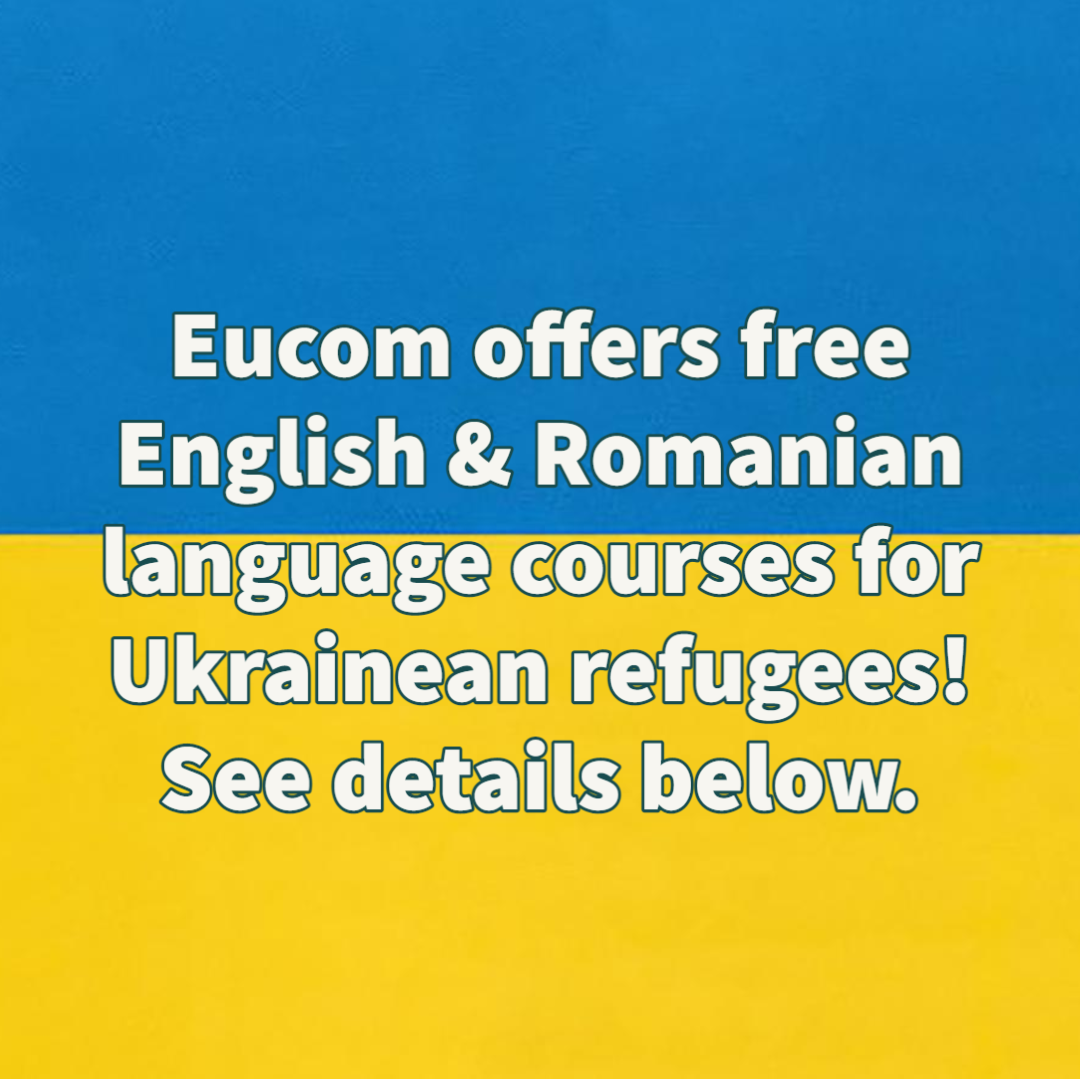 Eucom oferă cursuri gratuite de limba română și engleză pentru refugiații ucraineni - Eucom
